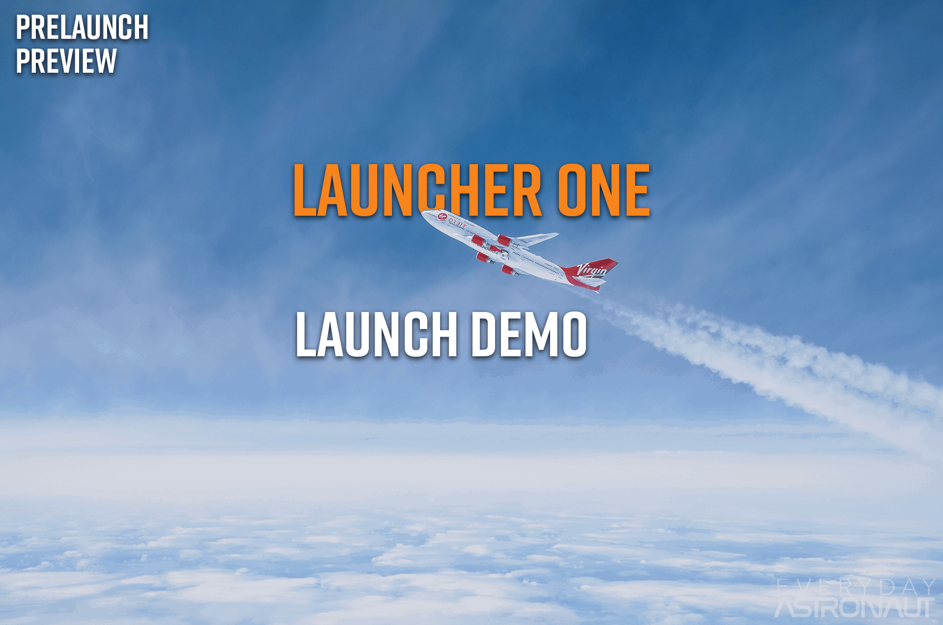 LauncherOne | Maiden Test Flight | Everyday Astronaut